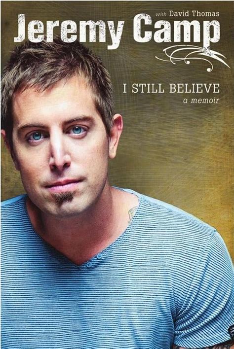 I Still Believe By Jeremy Camp Books Becoming Movies In 2020