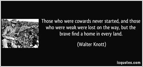 Dont Be A Coward Quotes Quotesgram
