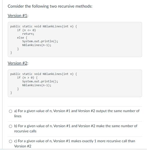 Solved Consider The Following Two Recursive Methods Version Chegg