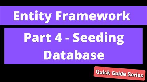Quick Guide To Entity Framework Code First Part 4 Seeding Data Youtube