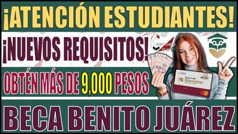 ≫ ¡entérate De Los Nuevos Requisitos Para Obtener Más De 9000 Pesos