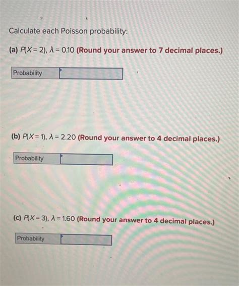 Solved Calculate Each Poisson Probability A P X 2 Chegg Com