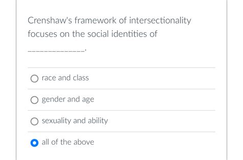 Solved Crenshaws Framework Of Intersectionality Focuses On