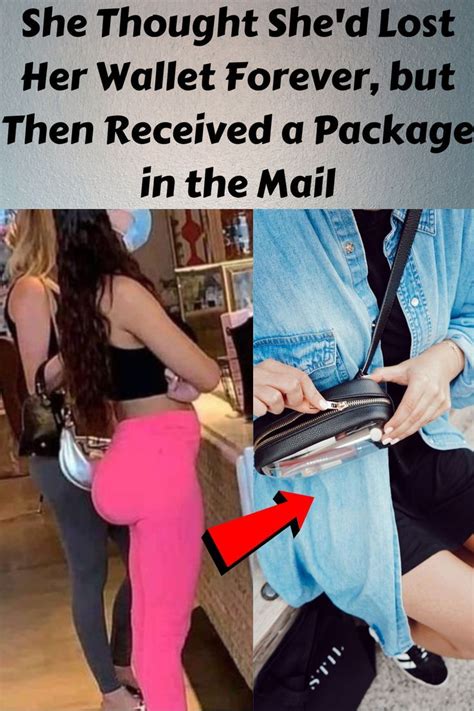 She Thought Shed Lost Her Wallet Forever But Then Received A Package