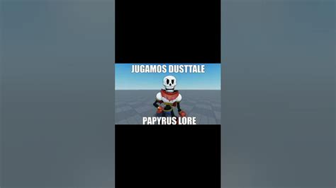 Dusttale Papyrus Loreshorts Undertalememes Undertalepapyrus