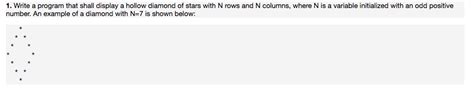 Solved Write A Program That Shall Display A Hollow Diamond