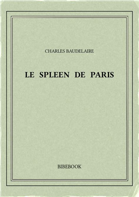 Baudelaire Charles Le Spleen De Paris Par Charles Baudelaire Fichier PDF