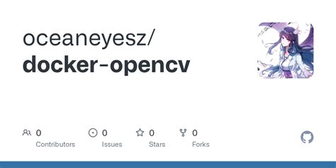 Github Oceaneyeszdocker Opencv