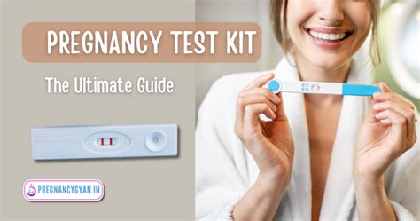 Pregnancy Test Kit The Ultimate Guide