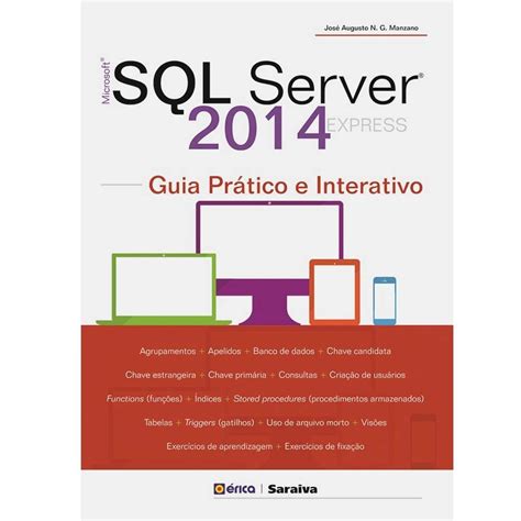Livro Microsoft SQL Server 2014 Express Guia Prático e Interativo