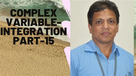 complex variable integration complex functions part 15 mat 201