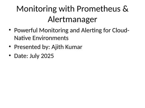 Prometheusalertmanagerpresentationpptx