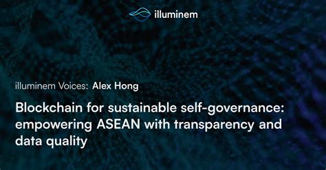 Blockchain For Sustainable Self Governance Empowering Asean With