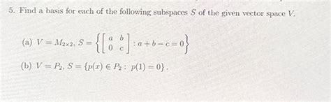 Solved Find A Basis For Each Of The Following Subspaces S Chegg