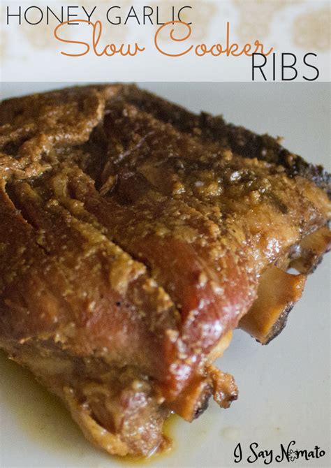 Honey Garlic Slow Cooker Ribs I Say Nomato