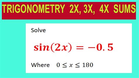 Trigonometric Equations Solve Sin2x 05 Where 0≤x≤180 Youtube