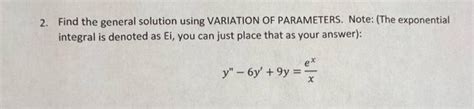 Find The General Solution Using Variation Of
