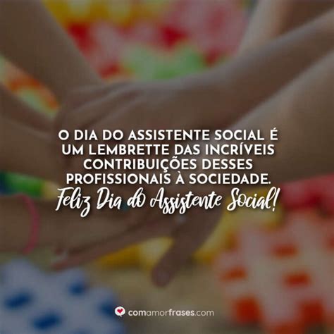 O dia do assistente social é um lembrete das incríveis contribuições