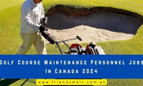 Golf Course Maintenance Personnel Jobs In Canada 2024