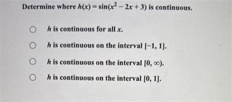 Solved Etermine Where H X Sin X X Is Continuous H Is Chegg