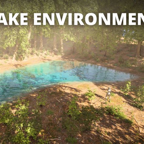 How To Create A Forest Lake Environment In Unreal Engine 5 Community Tutorial