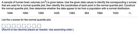 Solved A Sample Of Human Brain Volumes Cm3 Is Given Below Chegg