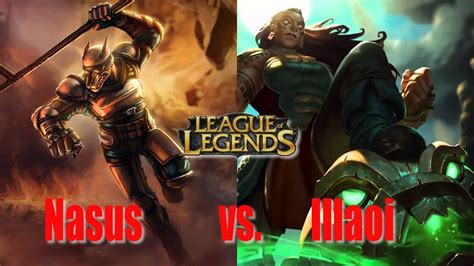 Nasus Vs Illaoi Patch 624 League Of Legends Youtube