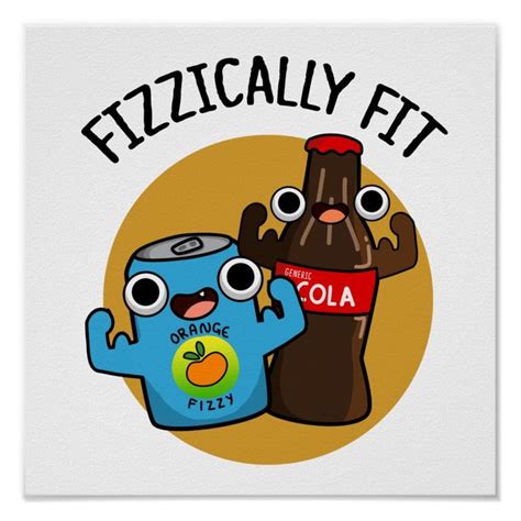 Fizzically Fit Funny Fizzy Cola Pun Poster Zazzle Funny Patches
