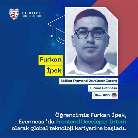Başarı Hikayelerimize Bir Yenisi Eklendi Europe Coding School öğrencimiz Furkan İpek Abd