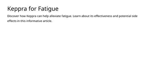 Keppra For Fatigue Medsis