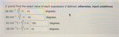 solved 1 point find the exact value of each expression if