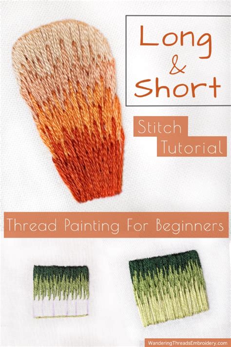 Long And Short Embroidery Stitch Tutorial Wandering Threads Embroidery