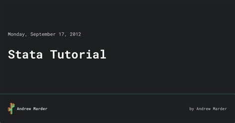 Stata Tutorial • Andrew Marder