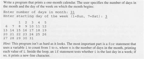 Solved Write A Program That Prints A One Month Calendar The Chegg