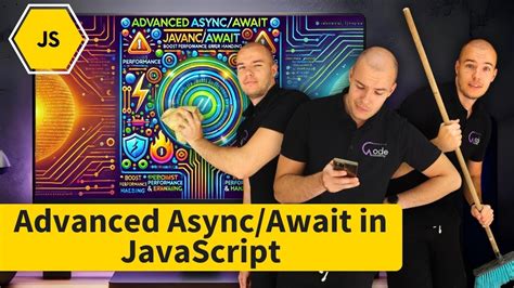 Advanced Asyncawait In Javascript Boost Performance And Error Handling Youtube