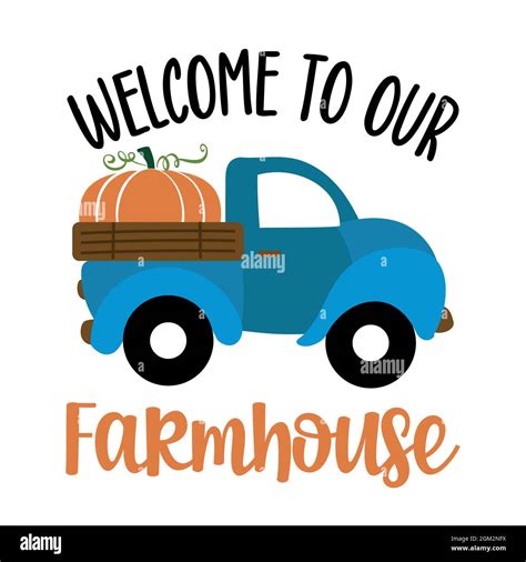 Welcome To Our Farmhouse Happy Harvest Fall Festival Design For