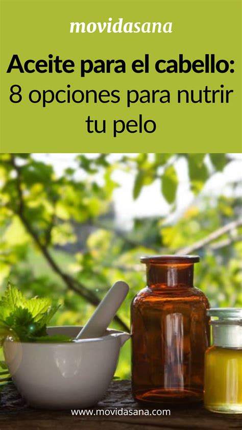 Aceite Para El Cabello 8 Opciones Para Nutrir Tu Pelo