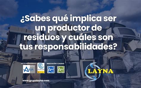 Qué es la Responsabilidad Ampliada del Productor de Residuos RAP