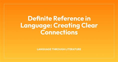 Definite Reference In Language Creating Clear Connections Gender Studies