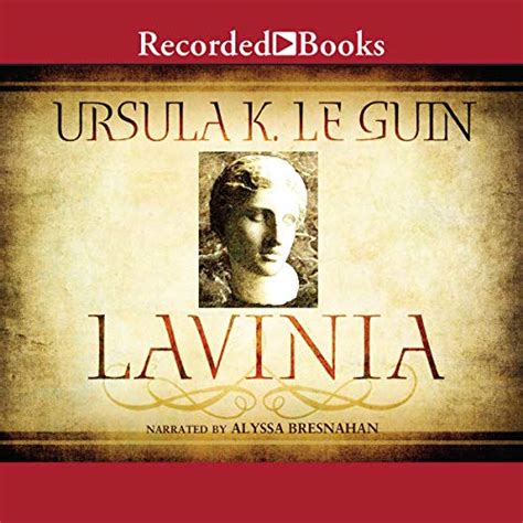 Amazon.com: Lavinia (Audible Audio Edition): Ursula K. Le Guin, Alyssa ...