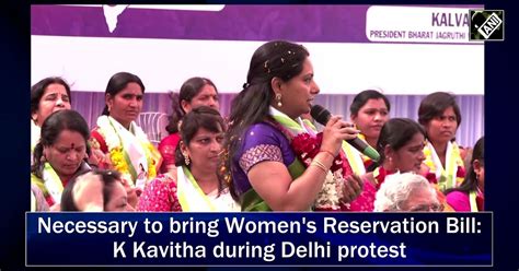 Necessary To Bring Womens Reservation Bill K Kavitha