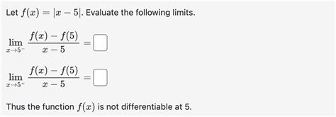 Solved Let F X X5 Evaluate The Following Limits Chegg