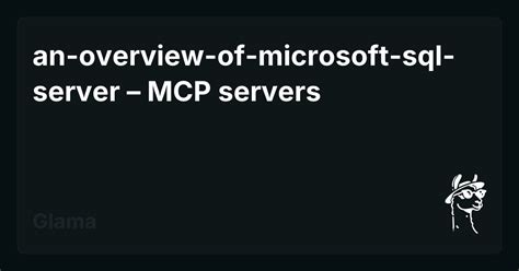 An Overview Of Microsoft Sql Server Mcp Servers Glama