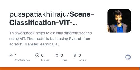 Github Pusapatiakhilrajuscene Classification Vit Pytorch This