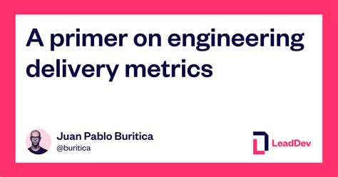 A Primer On Engineering Delivery Metrics Leaddev