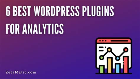 6 Best Wordpress Plugins For Analytics Zetamatic