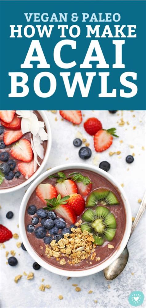 How To Make An Acai Bowl Vegan And Paleo • One Lovely Life