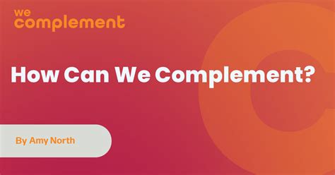 How Can We Complement