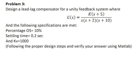GIS Problem Design A Lead Lag Compensator For A Chegg