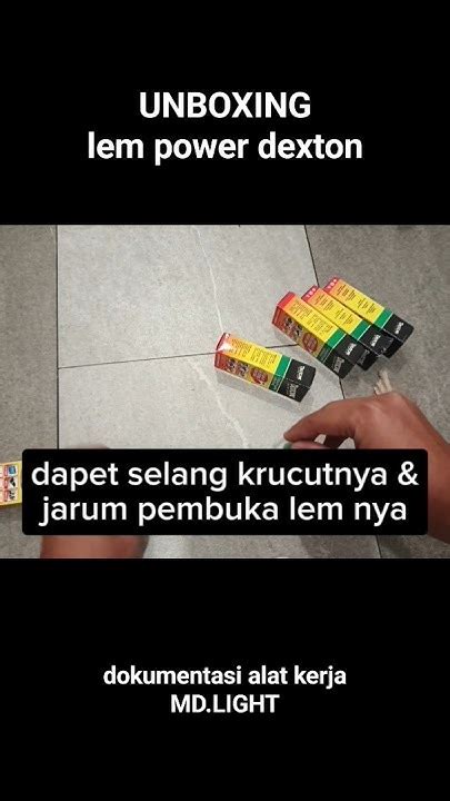Unboxing Lem Power Dexton Dokumentasi Alat Kerja Mdlight Lempower Lem Lemkorea Dexton